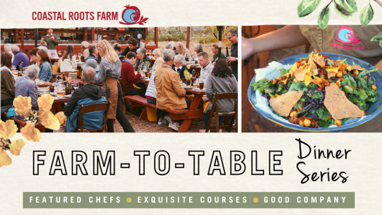 Farm-to-Table Dinners - Coastal Roots Farm